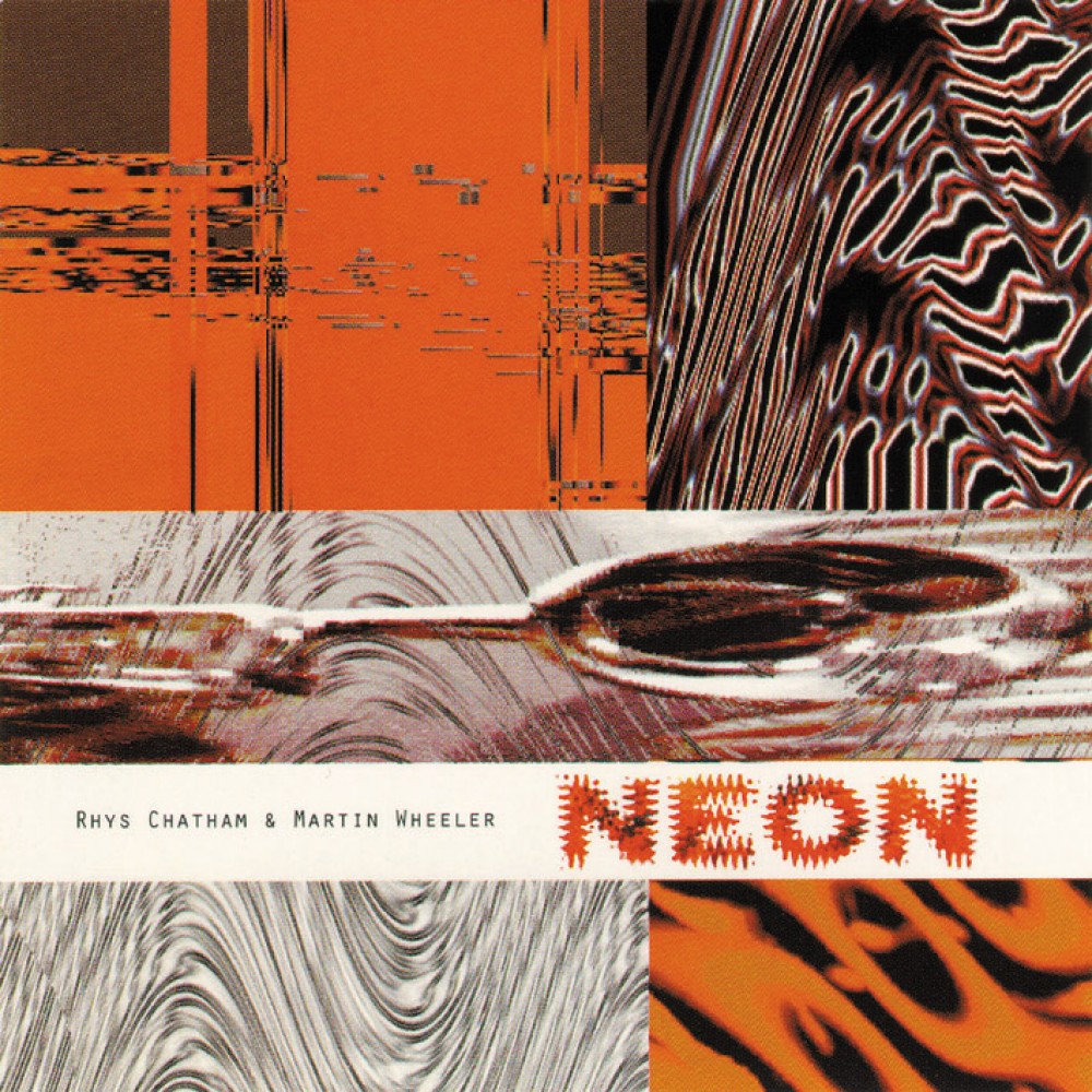 Neon / Rhys Chatham & Martin Wheeler / Release / Ninja Tune